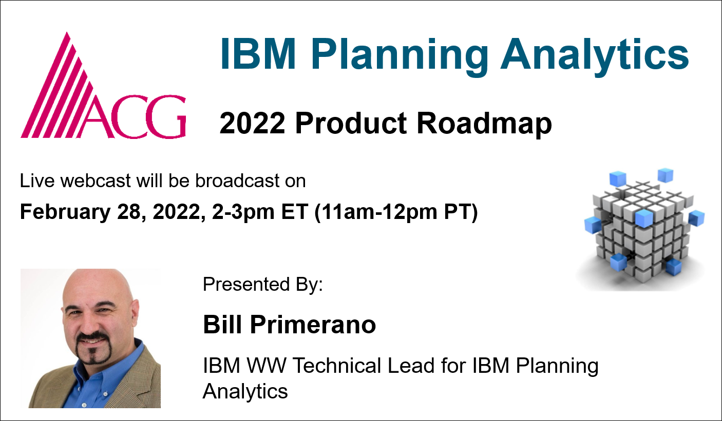 IBM Planning Analytics Roadmap 2022 with Bill Primerano, IBM