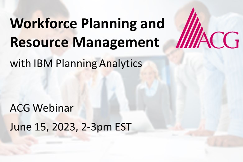 Workforce Planning and Resource Management with IBM Planning Analytics